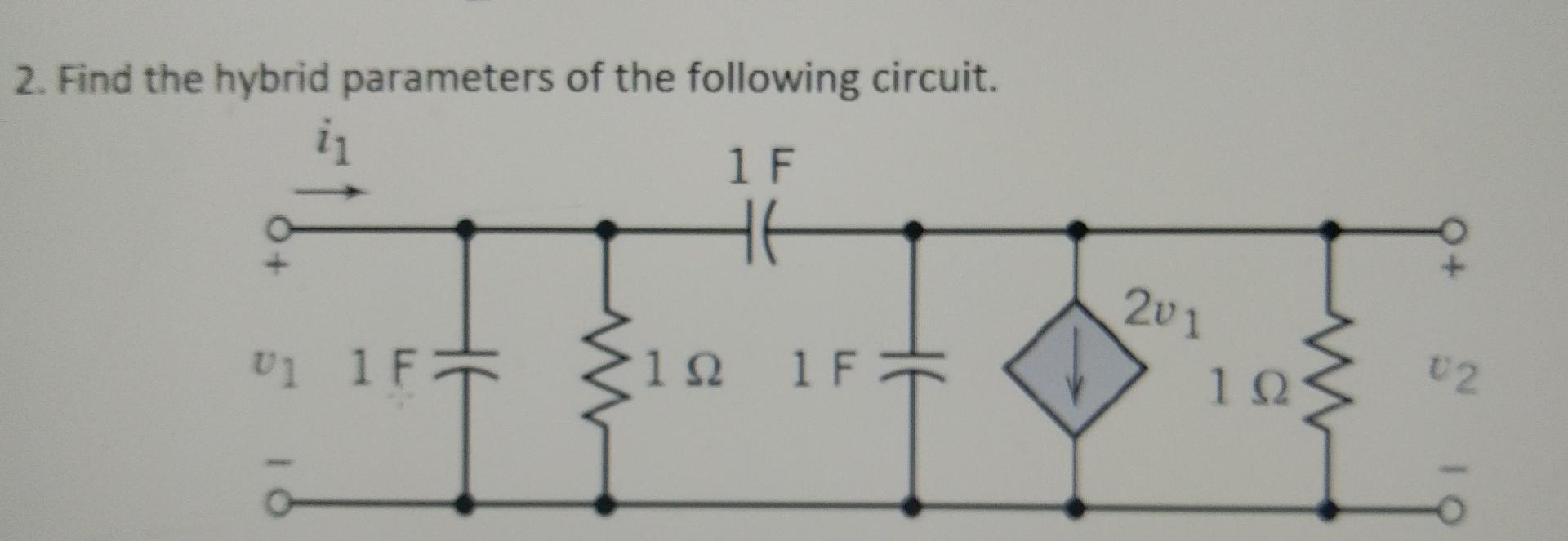 Solved 2. Find the hybrid parameters of the following | Chegg.com