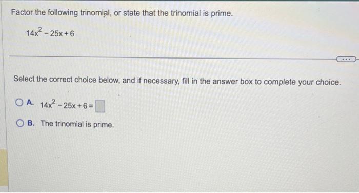 Solved Factor the following trinomial, or state that the | Chegg.com