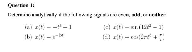 Determine analytically if the following signals are | Chegg.com