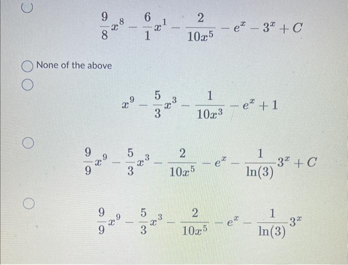 Solved Integrate ∫(9x8−5x2+2x62−ex−3x)dx | Chegg.com