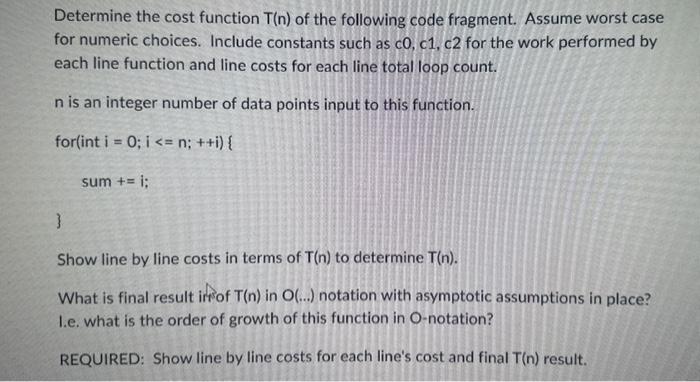 Solved Determine the cost function T(n) of the following | Chegg.com