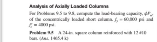Solved Analysis of Axially Loaded Columns For Problems 9.5 | Chegg.com