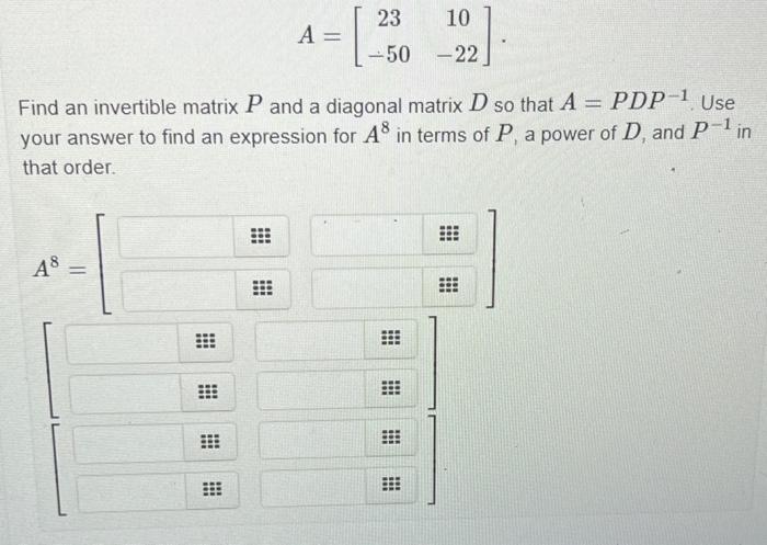 Solved A=[23−5010−22] Find an invertible matrix P and a | Chegg.com