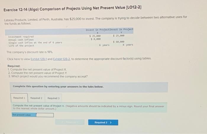 Solved Exercise 12-14 (Algo) Comparison of Projects Using | Chegg.com