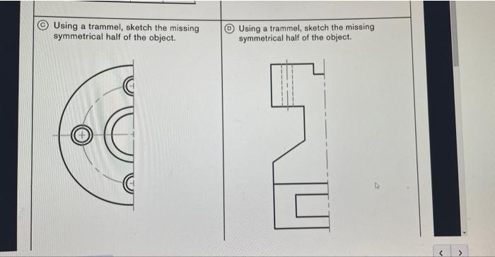 Solved C) Using a trammel, sketch the missing symmetrical | Chegg.com