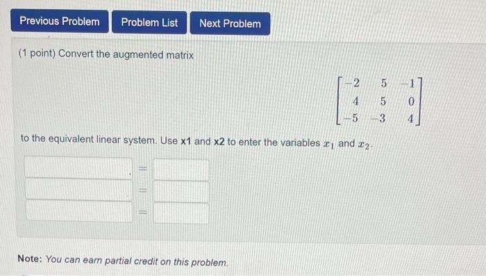 Solved (1 point) Convert the augmented matrix | Chegg.com