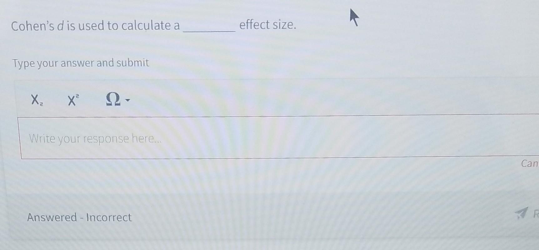 Solved Cohen's d is used to calculate a effect size. Type | Chegg.com