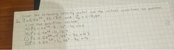 Solved goven the following velocity vector and the ivitial | Chegg.com