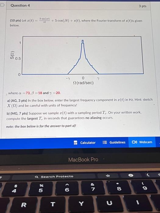 Solved (10 pts) Let x(t)=πt3sin(at)+5cos(βt)+s(t), where the | Chegg.com