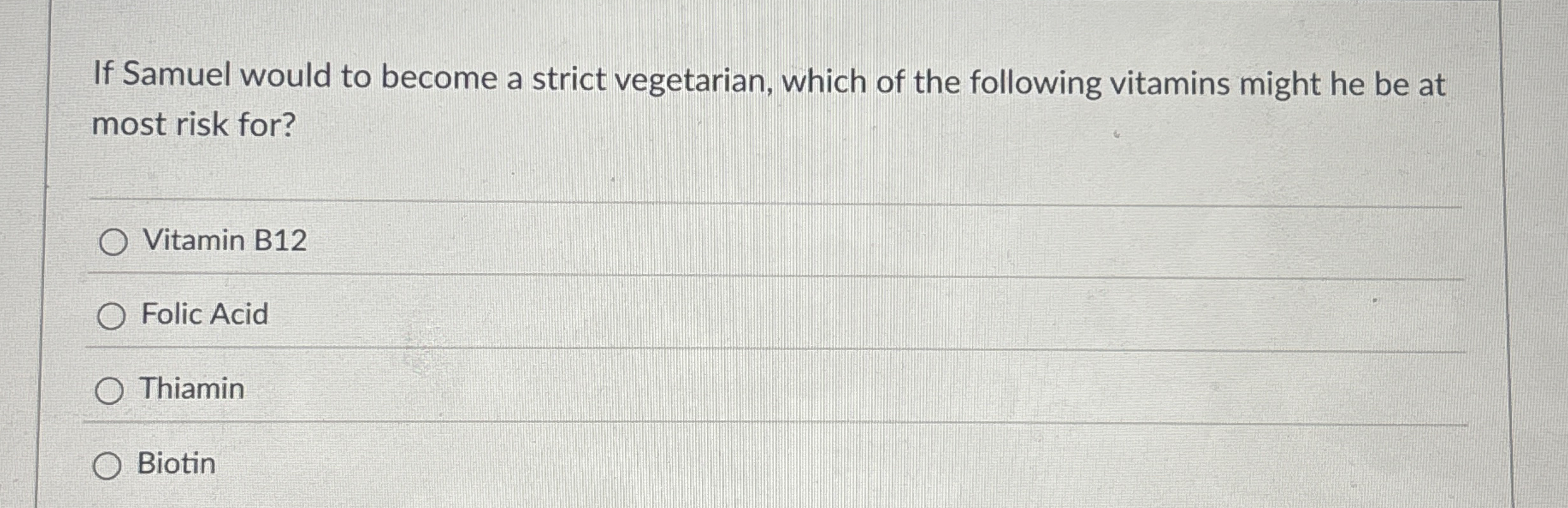 Solved If Samuel would to become a strict vegetarian, which | Chegg.com