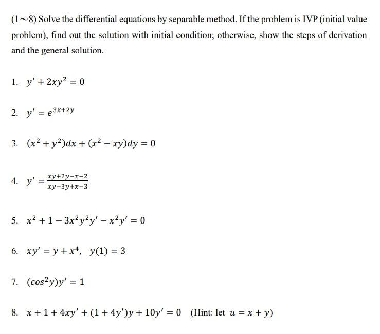 Solved (1∼8) Solve the differential equations by separable | Chegg.com