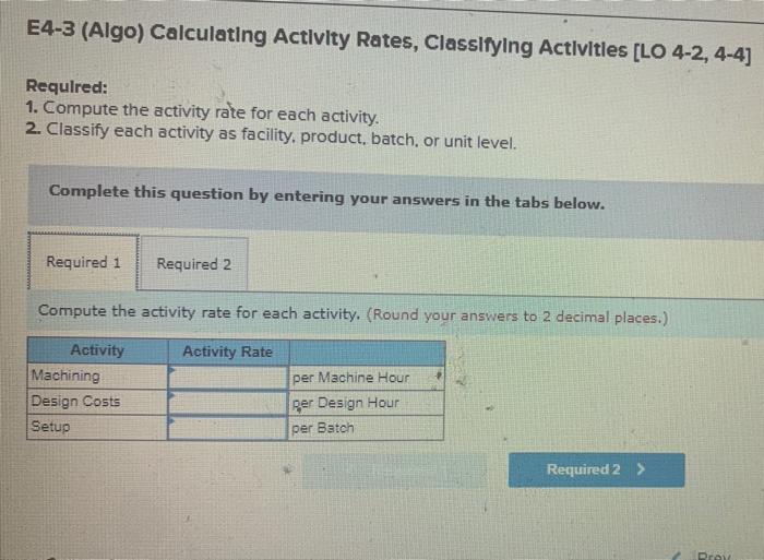 Solved E4-3, E4-4 and E4-5 Gable Company uses three activity | Chegg.com