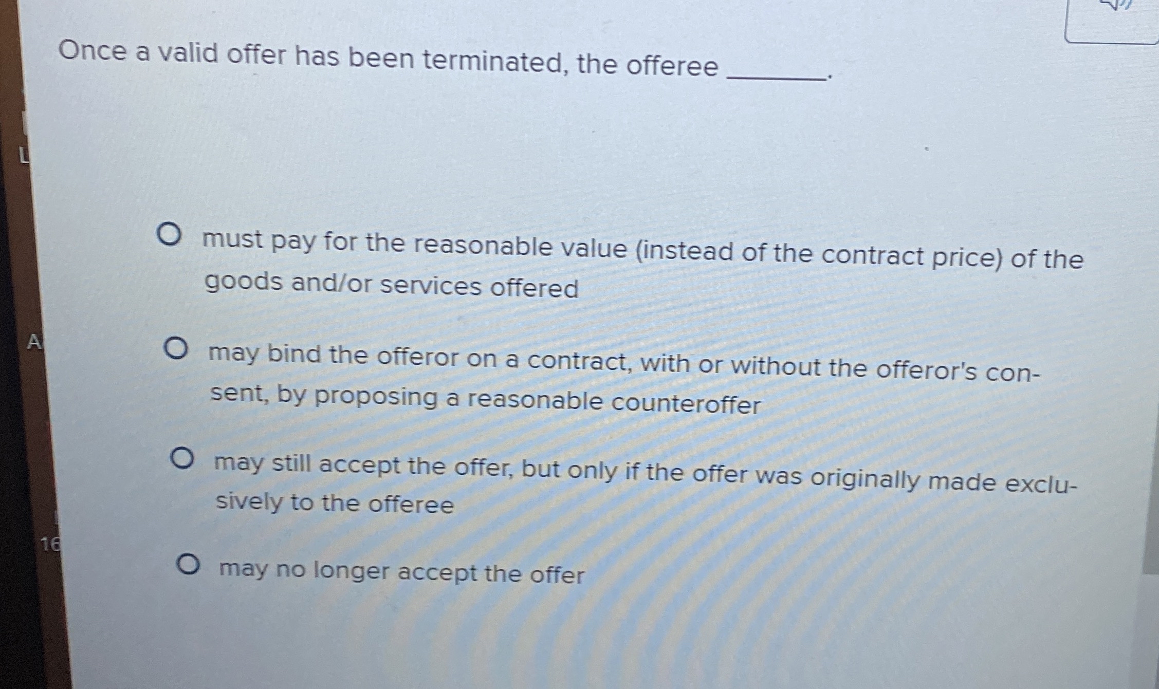 Solved Once a valid offer has been terminated, the | Chegg.com