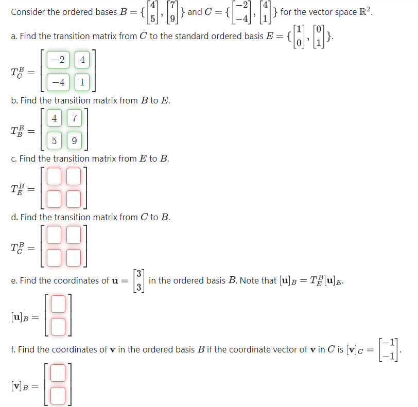 Solved Consider the ordered bases B={[45],[79]} ﻿and | Chegg.com