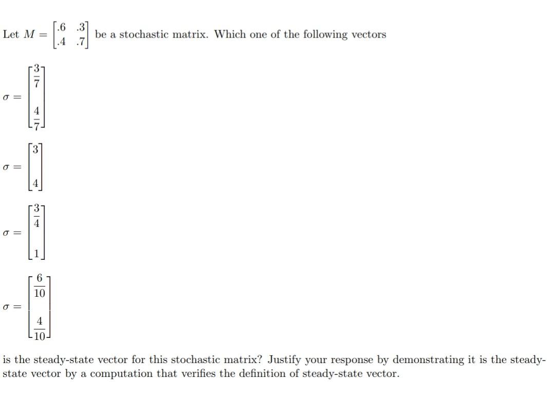Solved .3 be a stochastic matrix. Which one of the following | Chegg.com