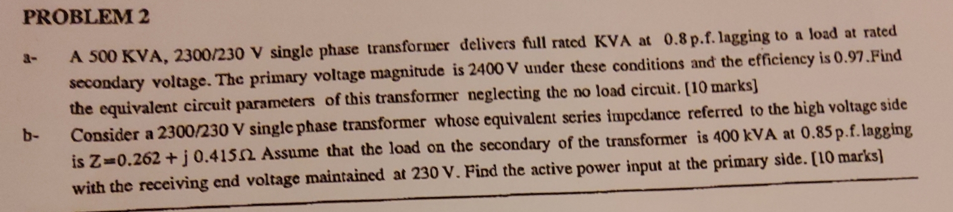 Solved PROBLEM 2a- ﻿A 500KVA,2300230V ﻿single phase | Chegg.com