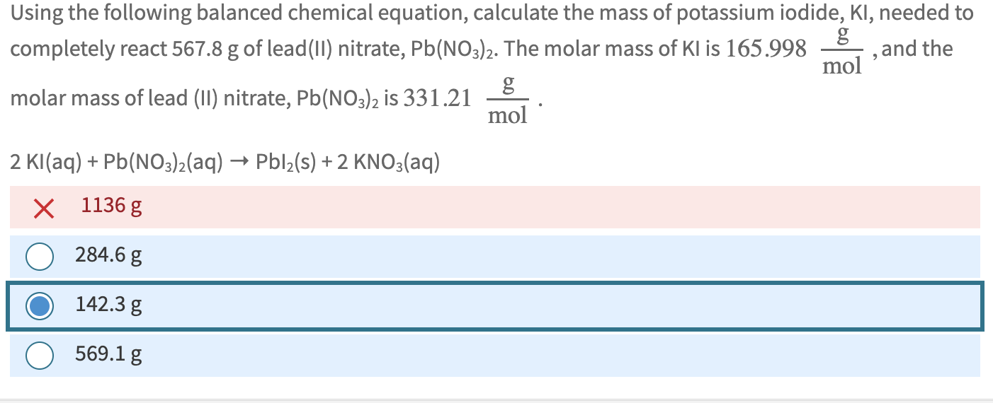Solved 2KI(aq)+Pb(NO3)2(aq)→PbI2(s)+2KNO3(aq)1136 ﻿g284.6 | Chegg.com