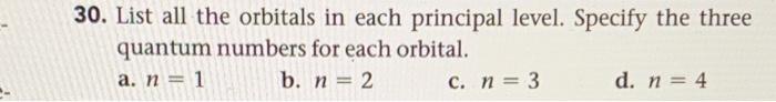 Solved 30. List all the orbitals in each principal level. | Chegg.com