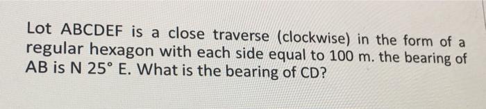 Solved Lot ABCDEF is a close traverse (clockwise) in the | Chegg.com