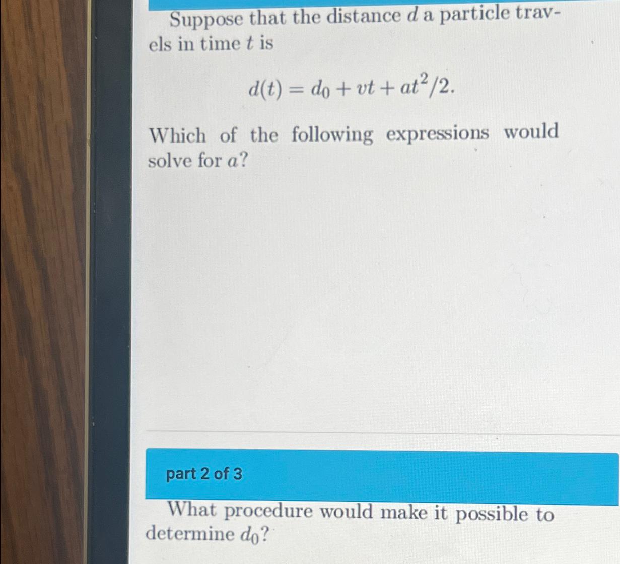 Solved Suppose that the distance d ﻿a particle travels in | Chegg.com