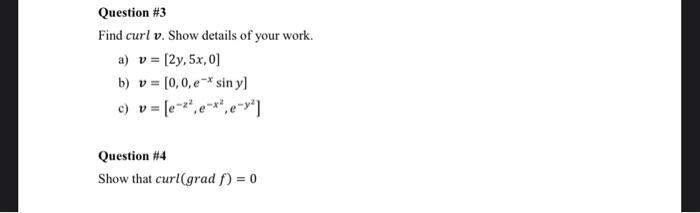 Solved Find curl v. Show details of your work. a) | Chegg.com
