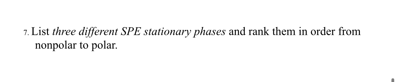 Solved List three different SPE stationary phases and rank | Chegg.com