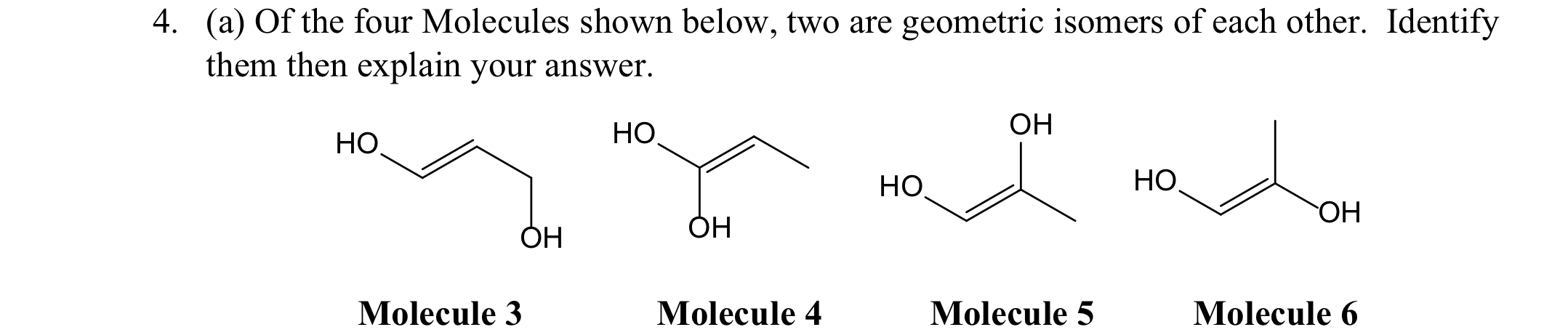Solved (a) ﻿Of the four Molecules shown below, two are | Chegg.com