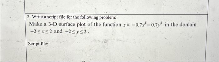 2. Write a script file for the following problem: | Chegg.com