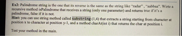 Solved Ex2 Palindrome String Is The One That Its Reverse Is