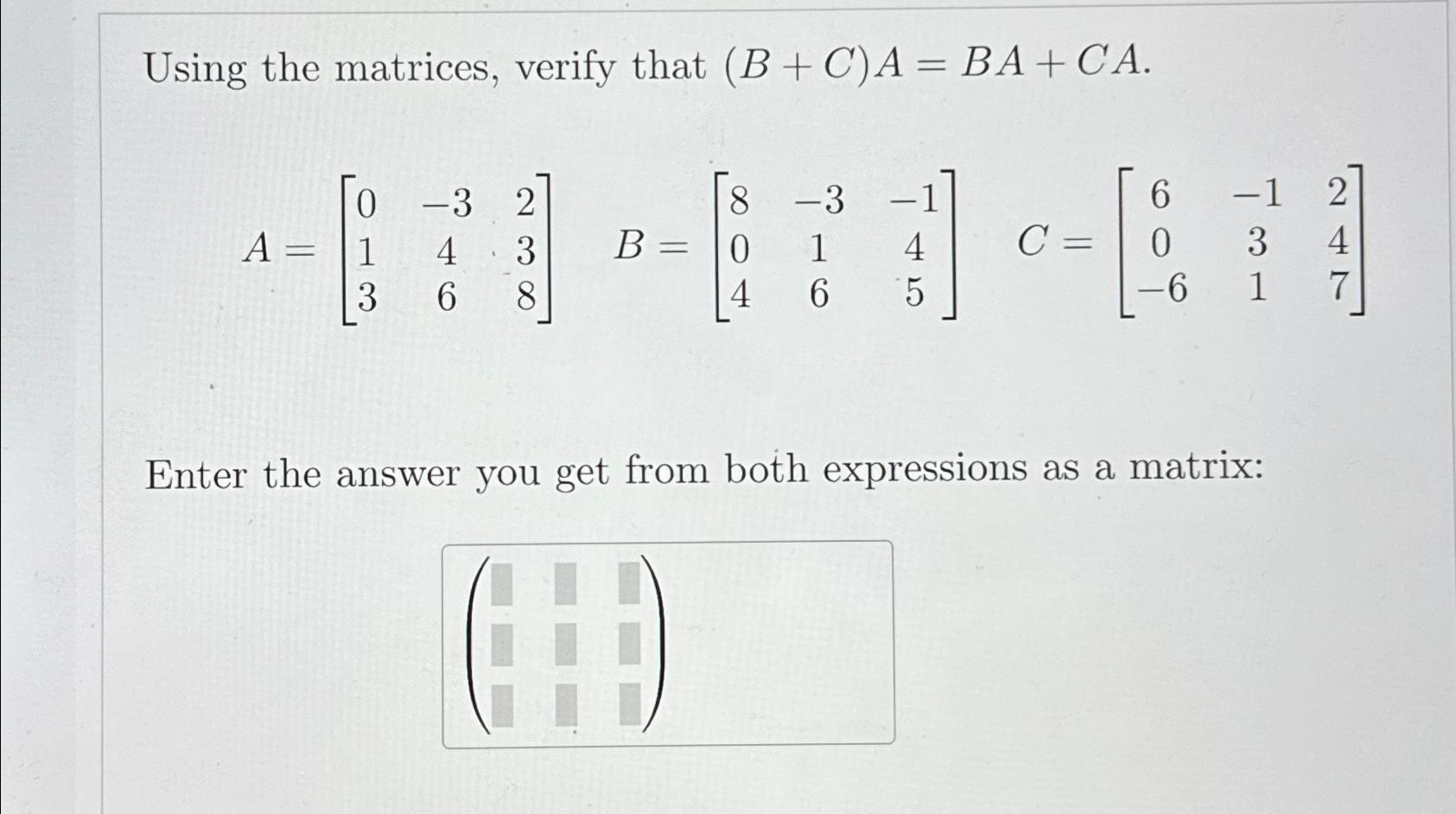 Solved Using the matrices, verify that | Chegg.com