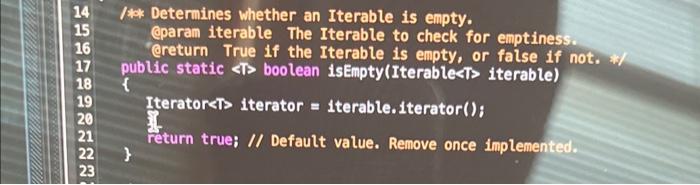 Solved public static boolean contains(IterablecT> iterable, | Chegg.com