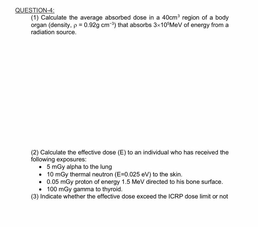Solved QUESTION-4: (1) Calculate the average absorbed dose | Chegg.com