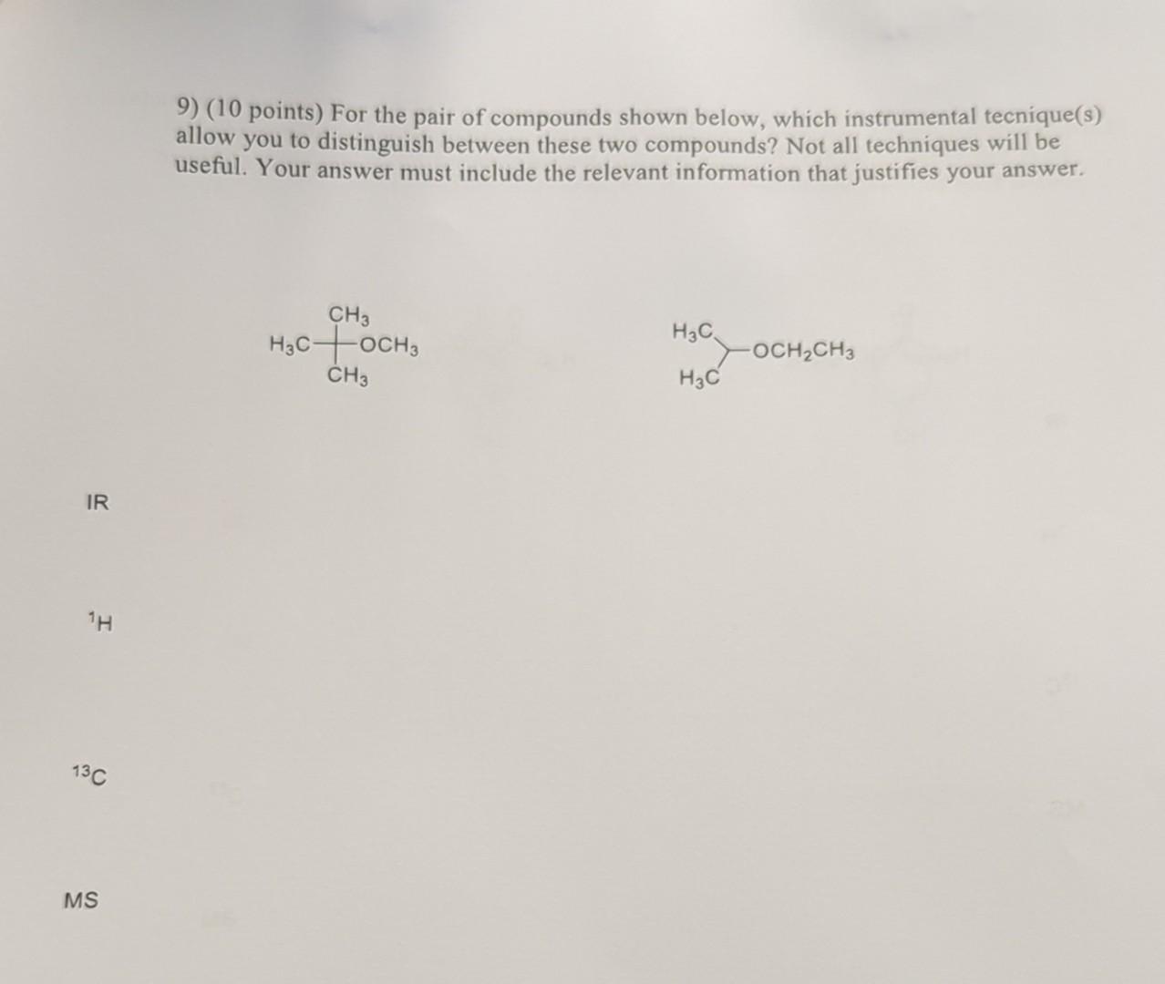 Solved 9) (10 points) For the pair of compounds shown below, | Chegg.com