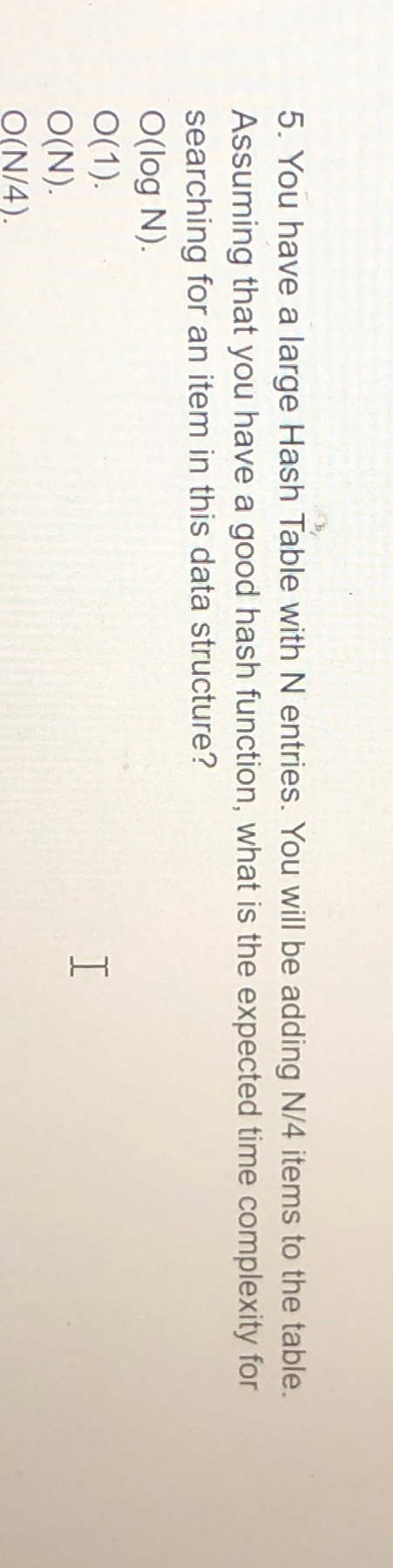 Solved You have a large Hash Table with N ﻿entries. You will | Chegg.com
