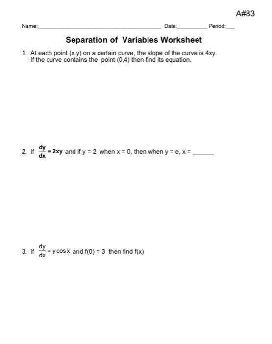 Solved A#83 Name: Date: Period: Separation of Variables | Chegg.com