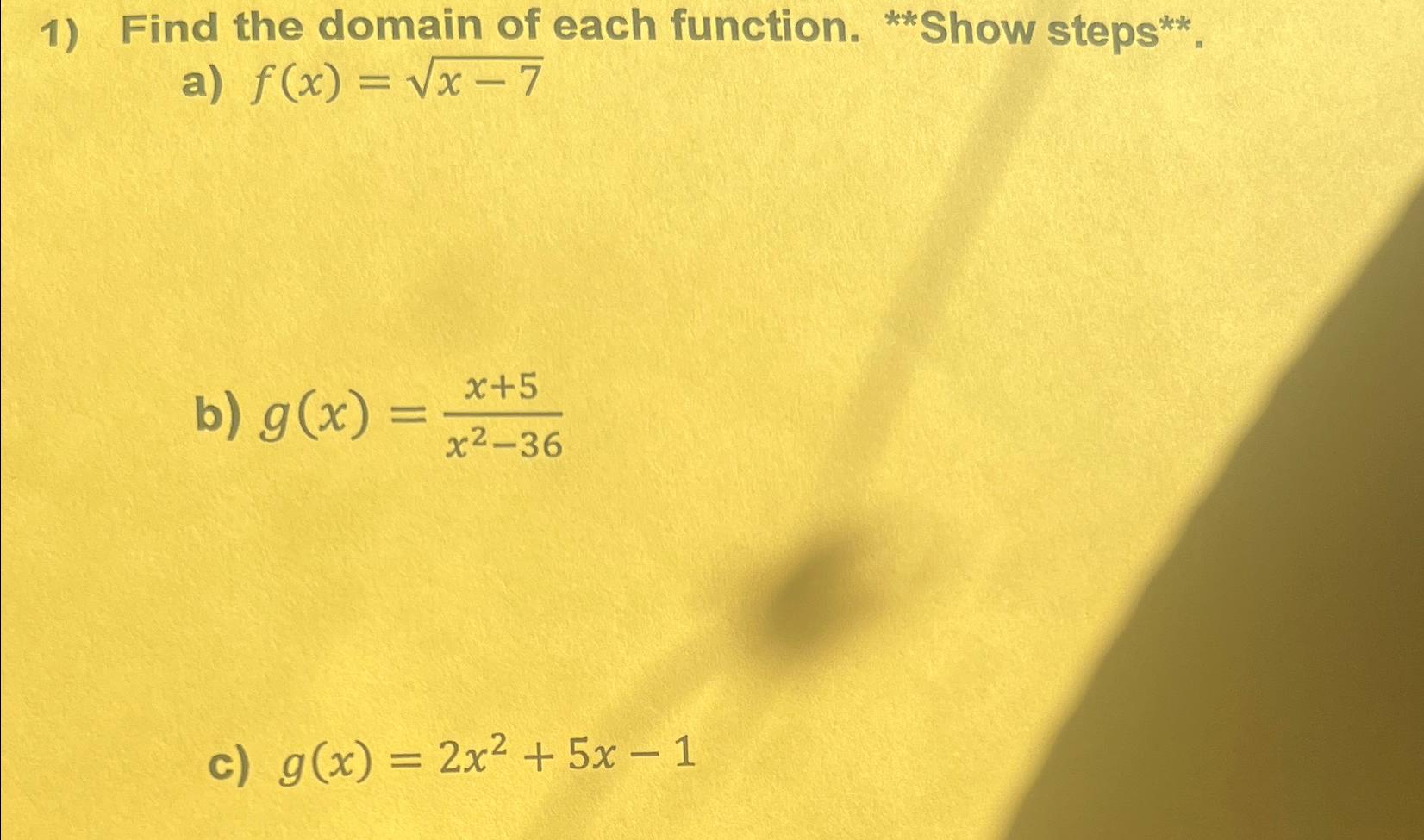 Solved Find the domain of each function. | Chegg.com