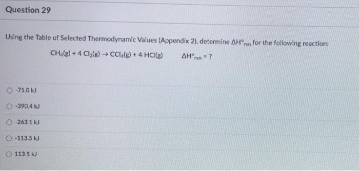 Solved Question 29 Using the Table of Selected Thermodynamic | Chegg.com