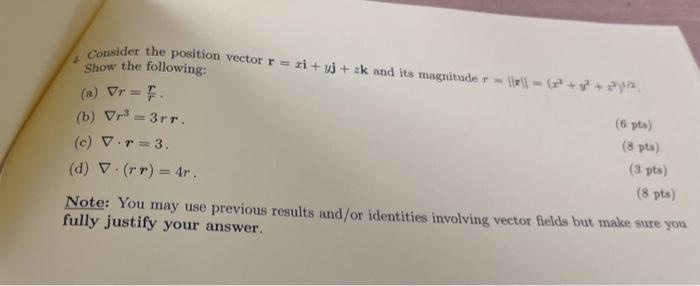 Solved . Consider the position vector r=xi+yj+zk and its | Chegg.com