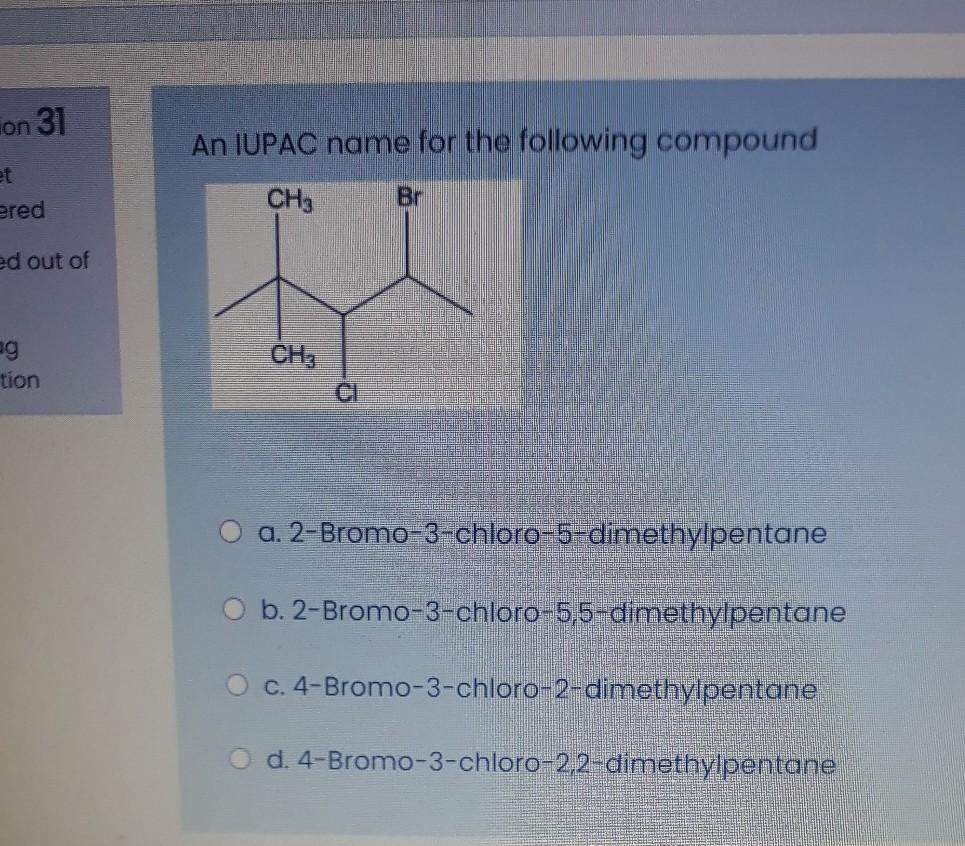 Solved on 31 An IUPAC name for the following compound et | Chegg.com