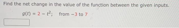Solved Find the net change in the value of the function | Chegg.com