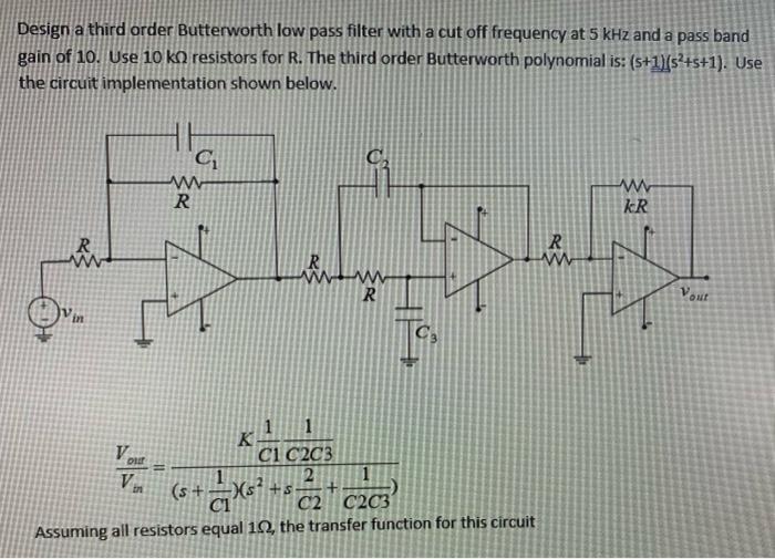 Solved Design a third order Butterworth low pass filter with | Chegg.com