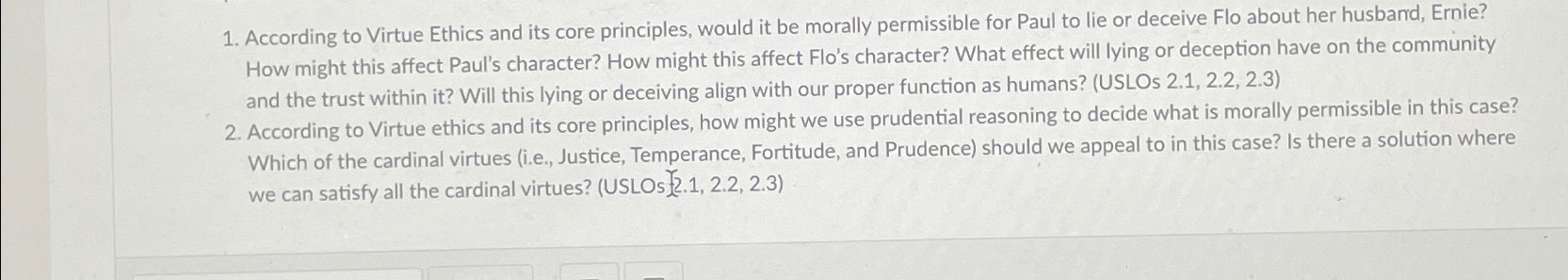 Solved According to Virtue Ethics and its core principles, | Chegg.com