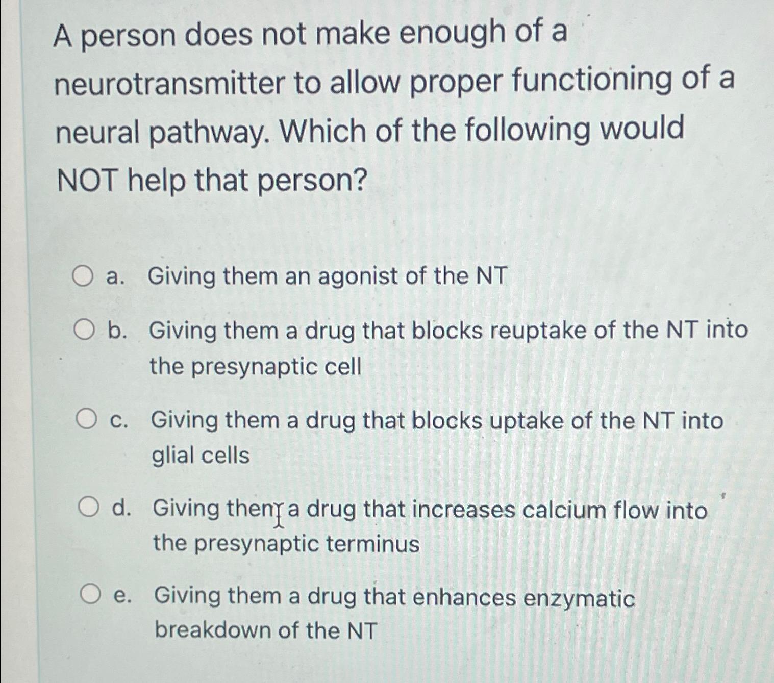 Solved A person does not make enough of a neurotransmitter | Chegg.com