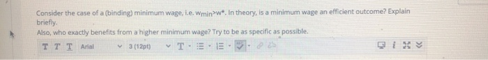 Solved Consider the case of a (binding) minimum wage, i.e. | Chegg.com