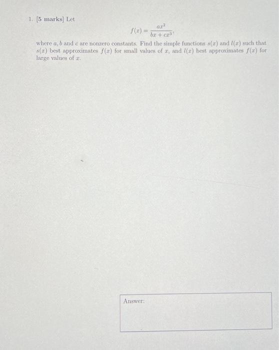 Solved 1. [5 marks] Let ax² bx + cx³¹ where a, b and c are | Chegg.com