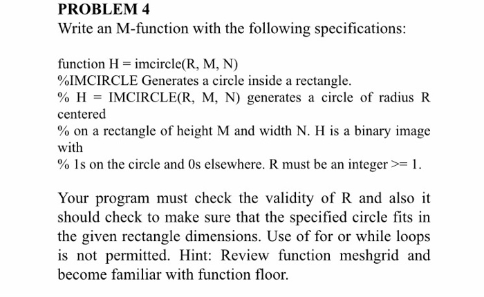 Solved PROBLEM 4 Write an M-function with the following | Chegg.com