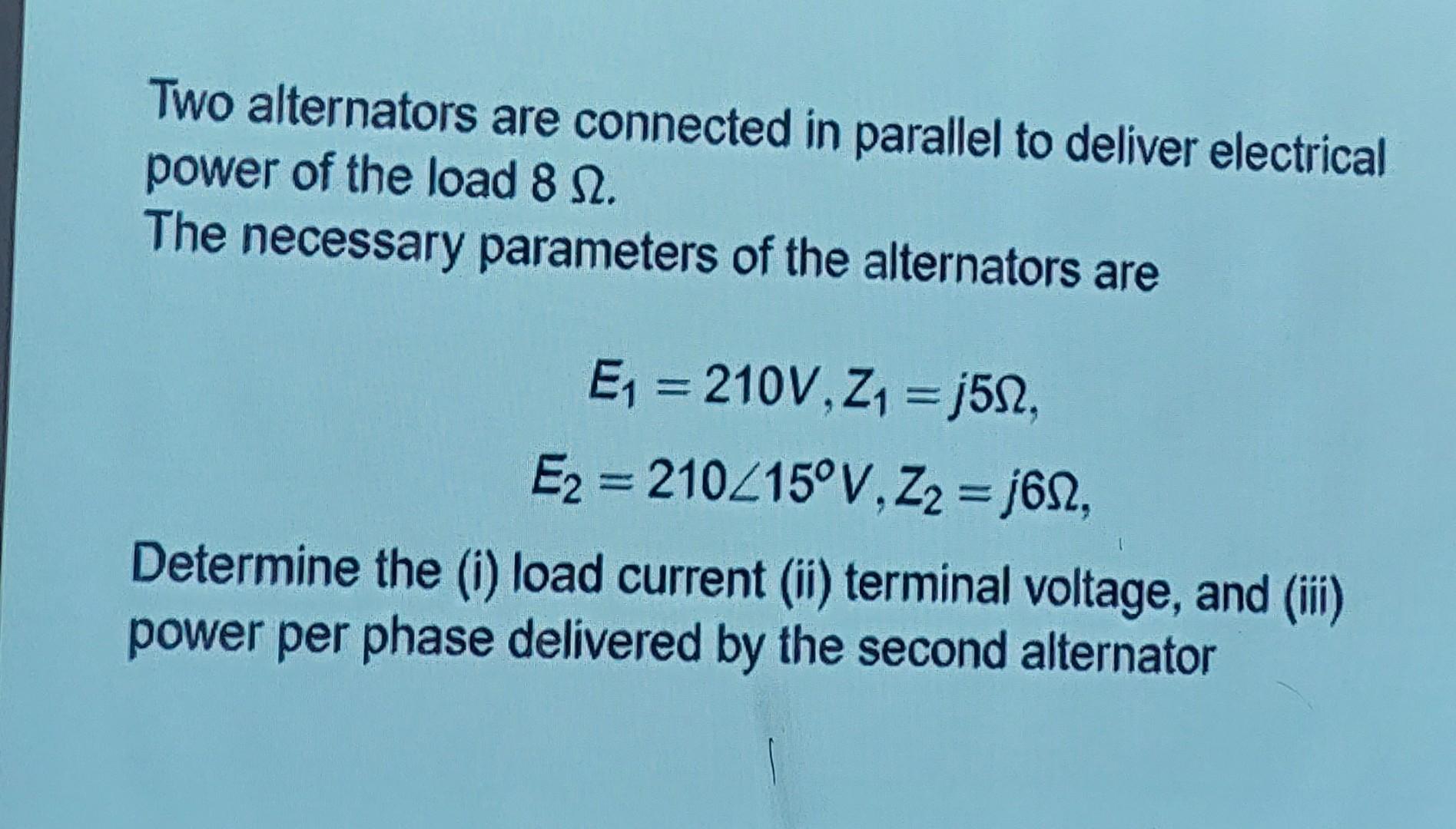 Solved Two alternators are connected in parallel to deliver | Chegg.com