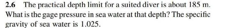Solved 2.6 The practical depth limit for a suited diver is | Chegg.com