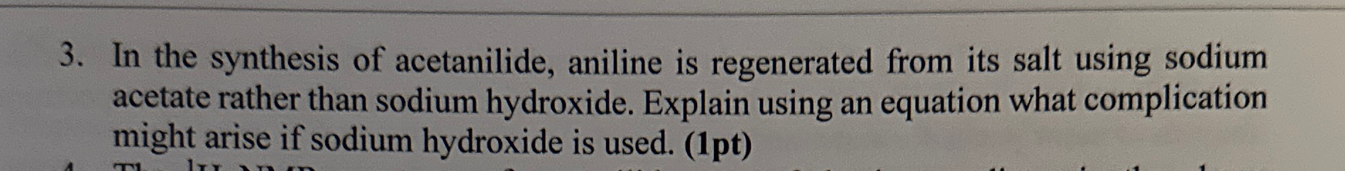 Solved In the synthesis of acetanilide, aniline is | Chegg.com