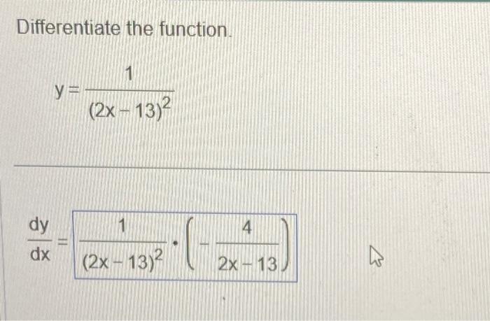 Solved Differentiate the function. y=(2x2−5)−12 | Chegg.com